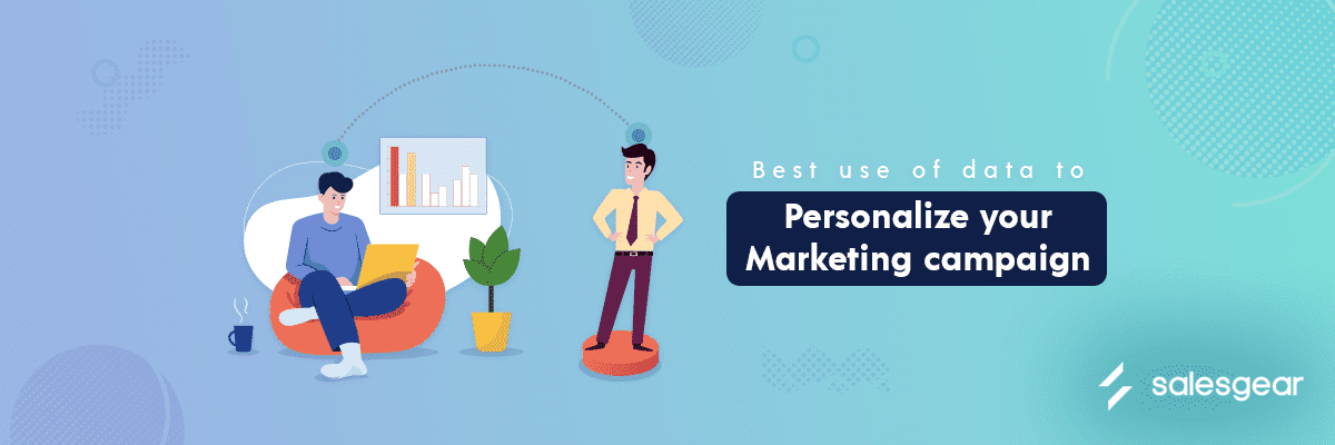 Best Use of Data to Personalize Your Marketing Campaign - Stay Informed ...
