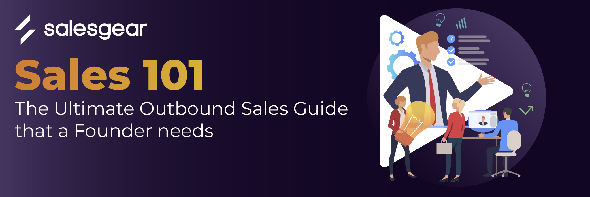 The only comprehensive Outbound Sales guide that you need.