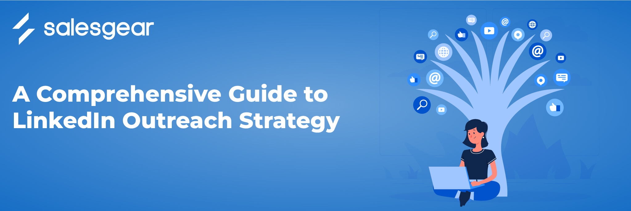 Your Best Guide to LinkedIn Outreach Strategy in 2023