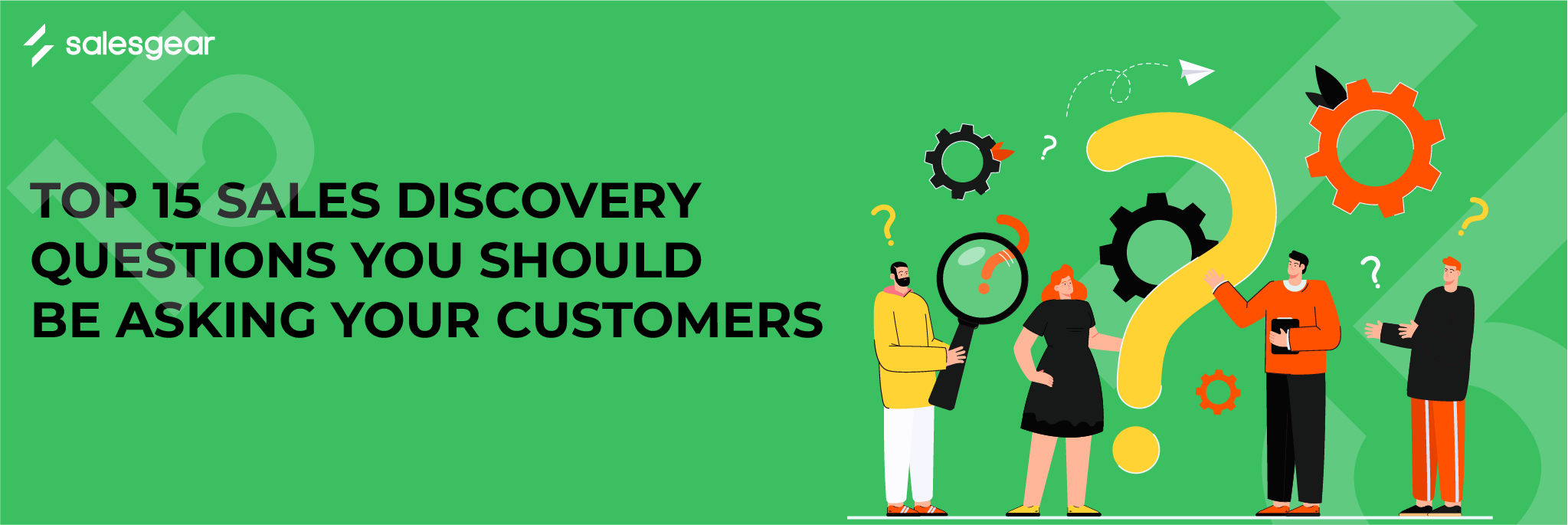 Top 15 Sales Discovery Questions to ask your customers