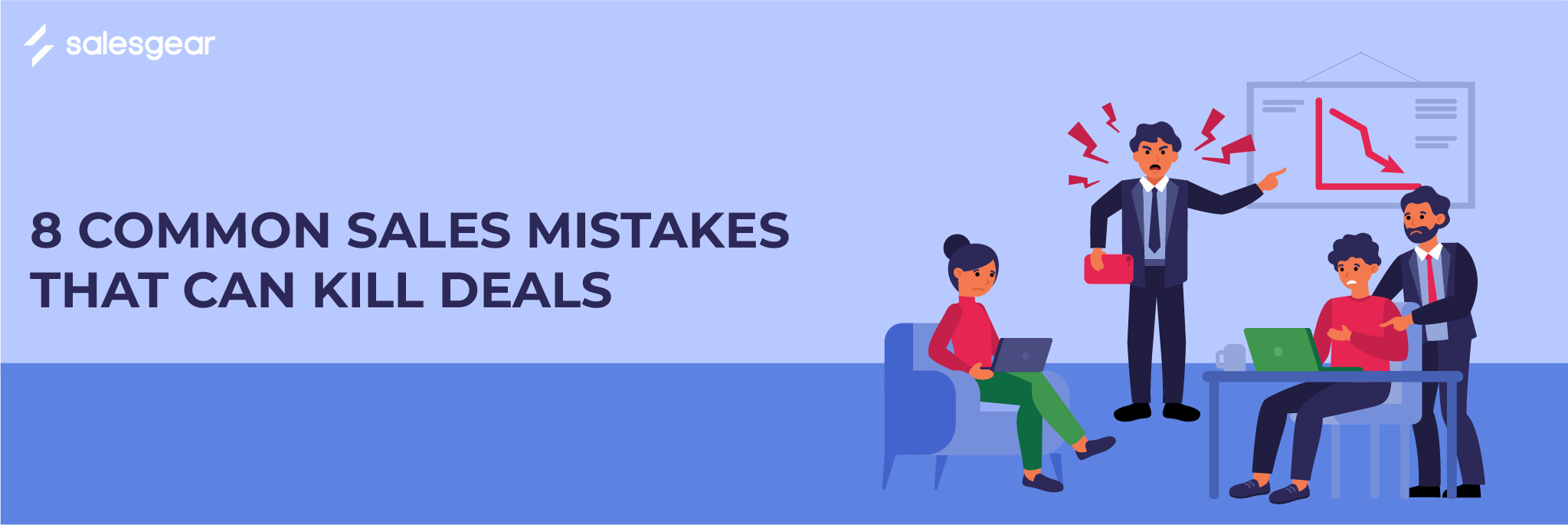 8 Common Sales Mistakes reps make and how to avoid them