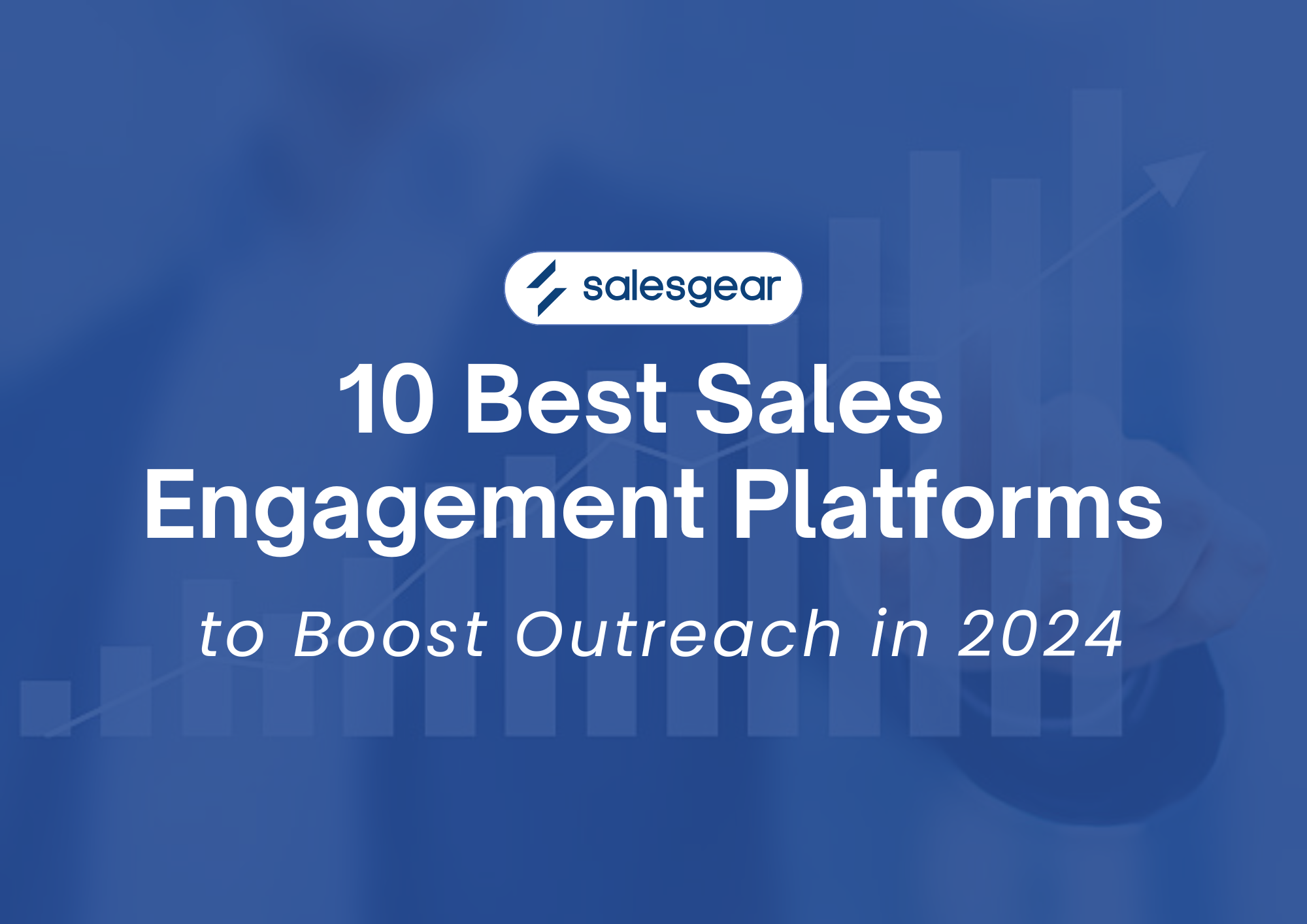 10 Best Sales Engagement Platforms to Boost Outreach in 2025